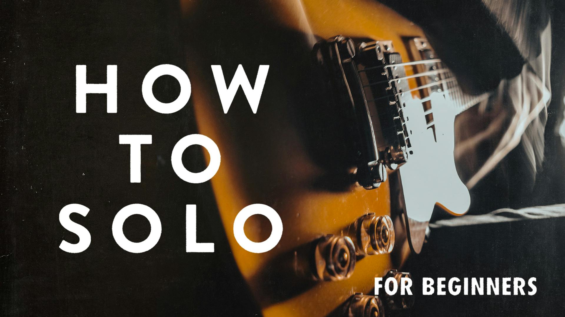 Lifetime Access to How to Solo for Beginners